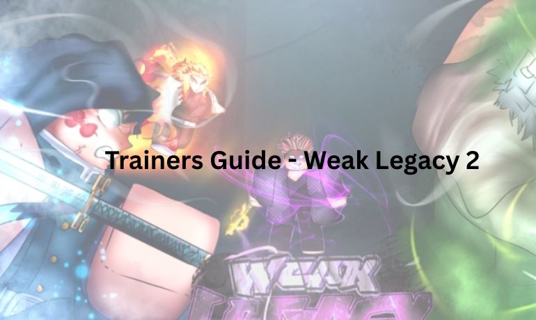 Trainers Guide - Weak Legacy 2 Wiki